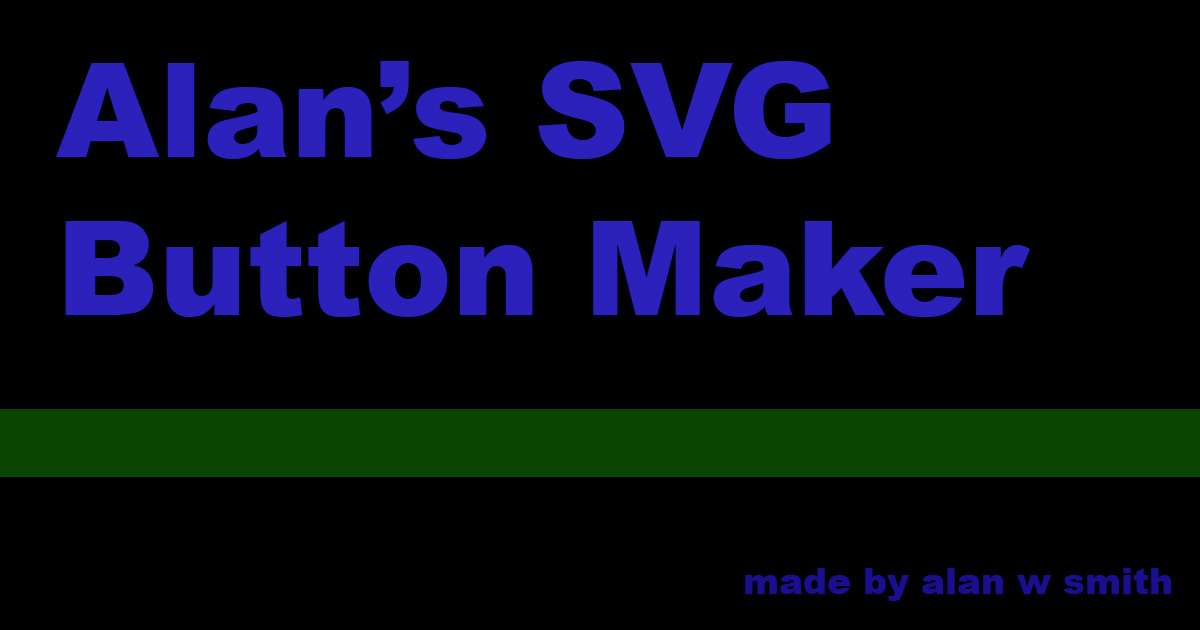 Alan's SVG Button Maker